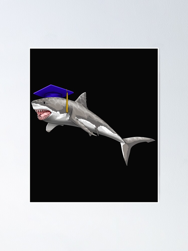 "Graduate Shark Class of 2019 Graduation" Poster for Sale by ...