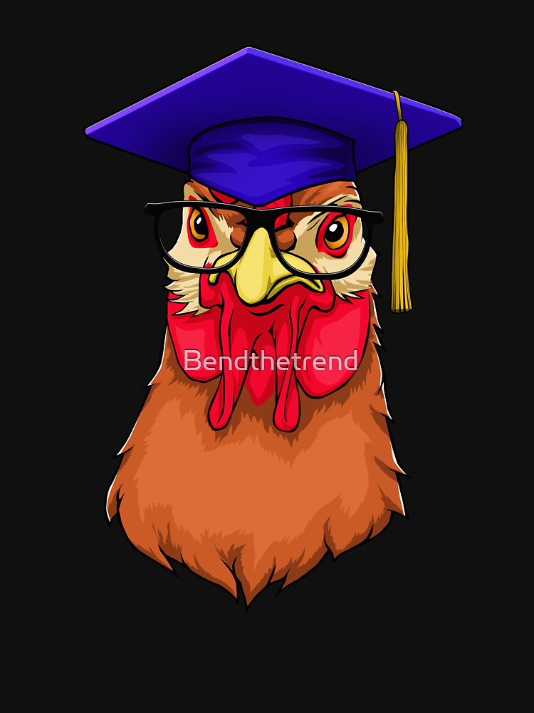 "Graduate Chicken Class of 2019 Graduation" T-shirt by Bendthetrend ...