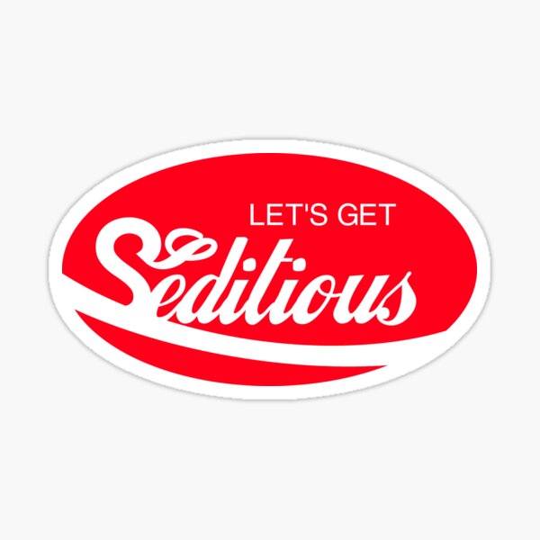 "Let's Get Seditious - The Classic Flavor of Rebellion" Sticker by ...