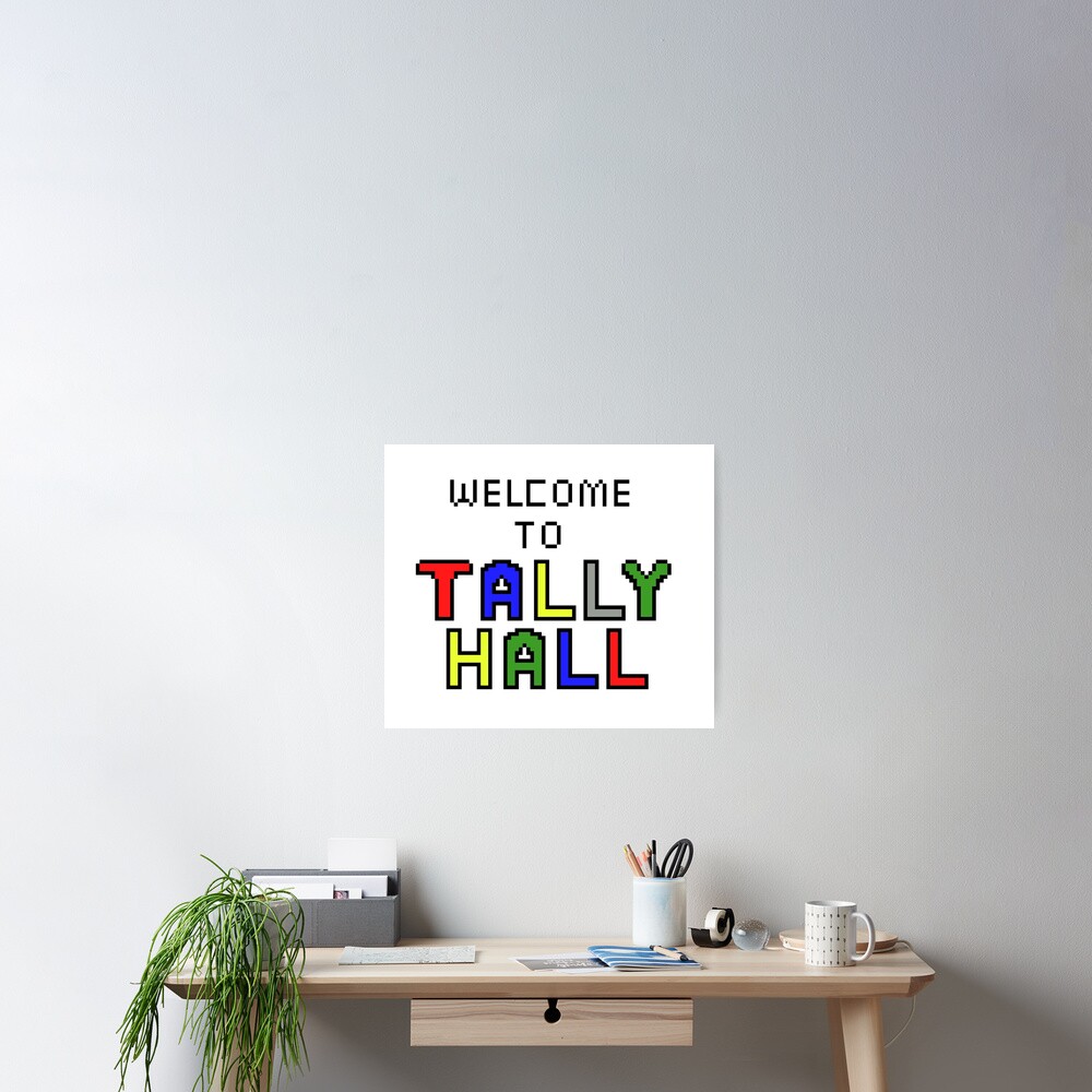 "Welcome to Tally Hall!" Poster for Sale by averageacee | Redbubble