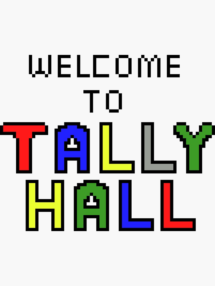 "Welcome to Tally Hall!" Sticker for Sale by averageacee | Redbubble
