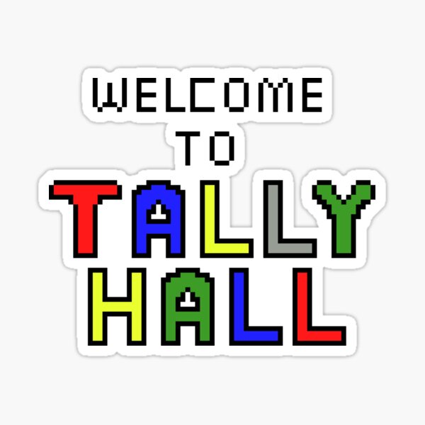 "Welcome to Tally Hall!" Sticker for Sale by averageacee | Redbubble