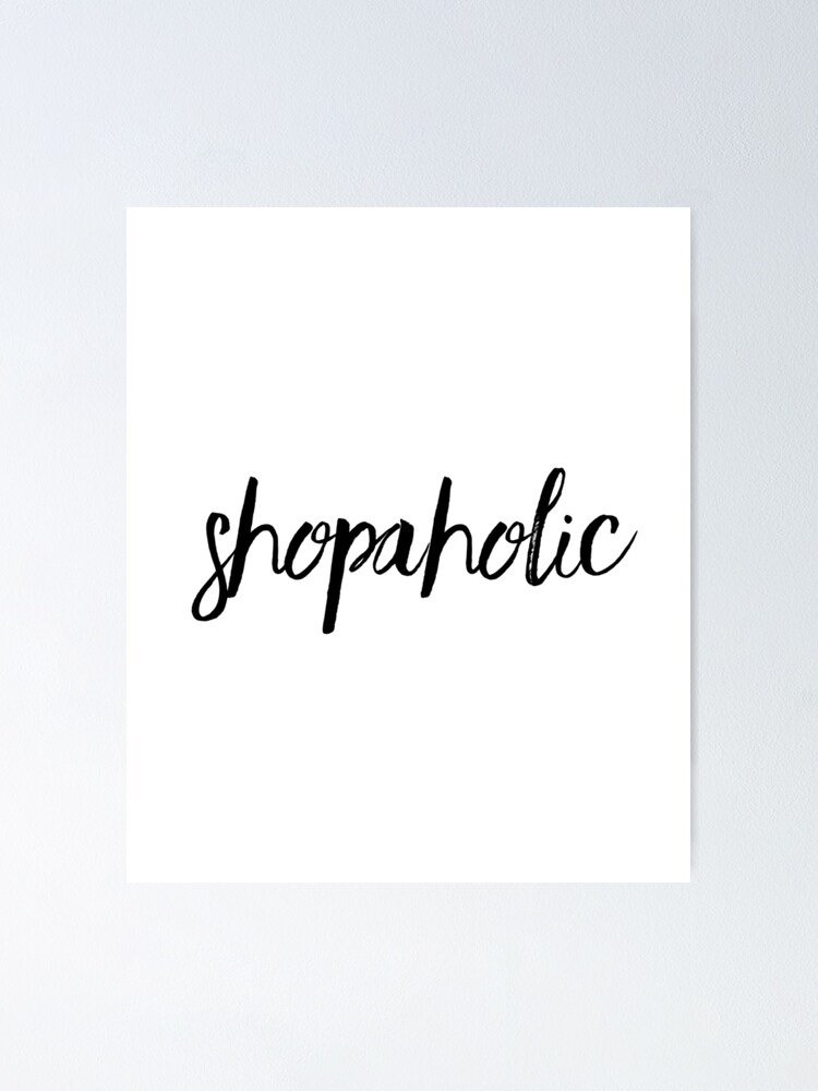 " Shopaholic logo" Poster by bambino12345678 | Redbubble