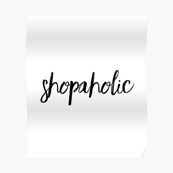 " Shopaholic logo" Poster by bambino12345678 | Redbubble