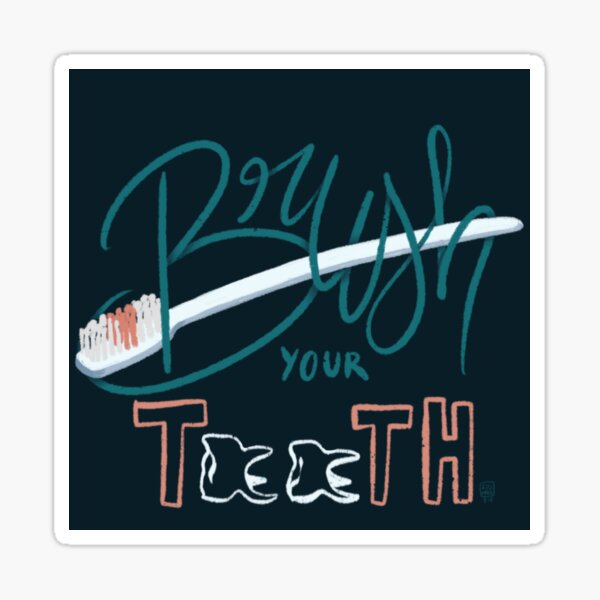 "Putz dir die Zähne" Sticker von Zosmala | Redbubble