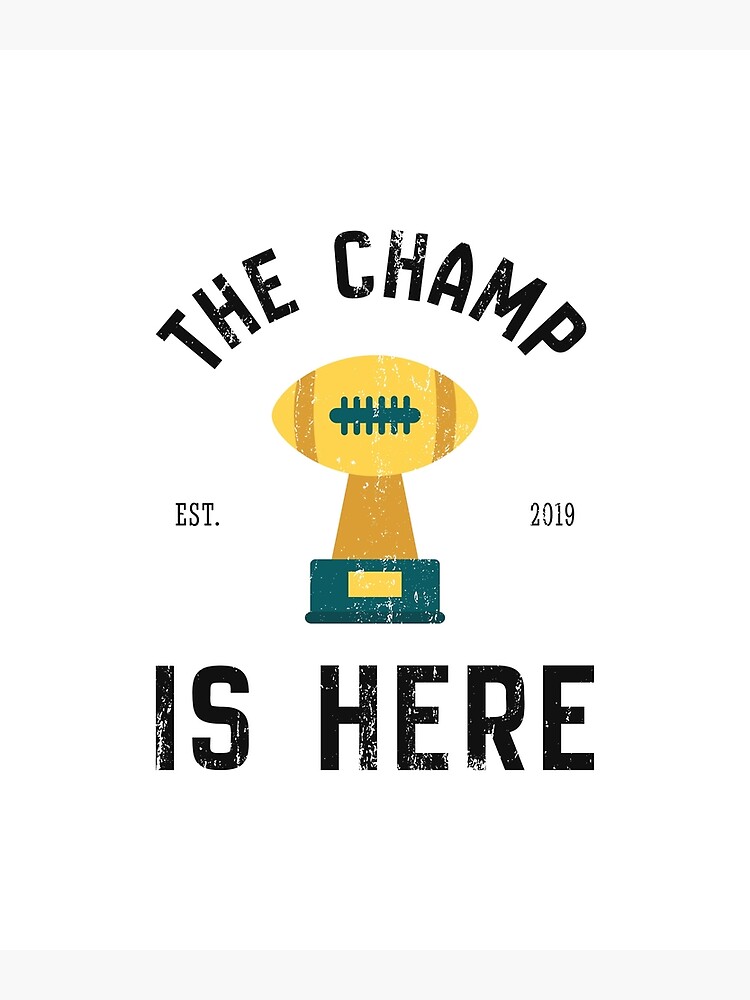 "The Champ Is Here Fantasy Football" Poster for Sale by tonks1984 ...