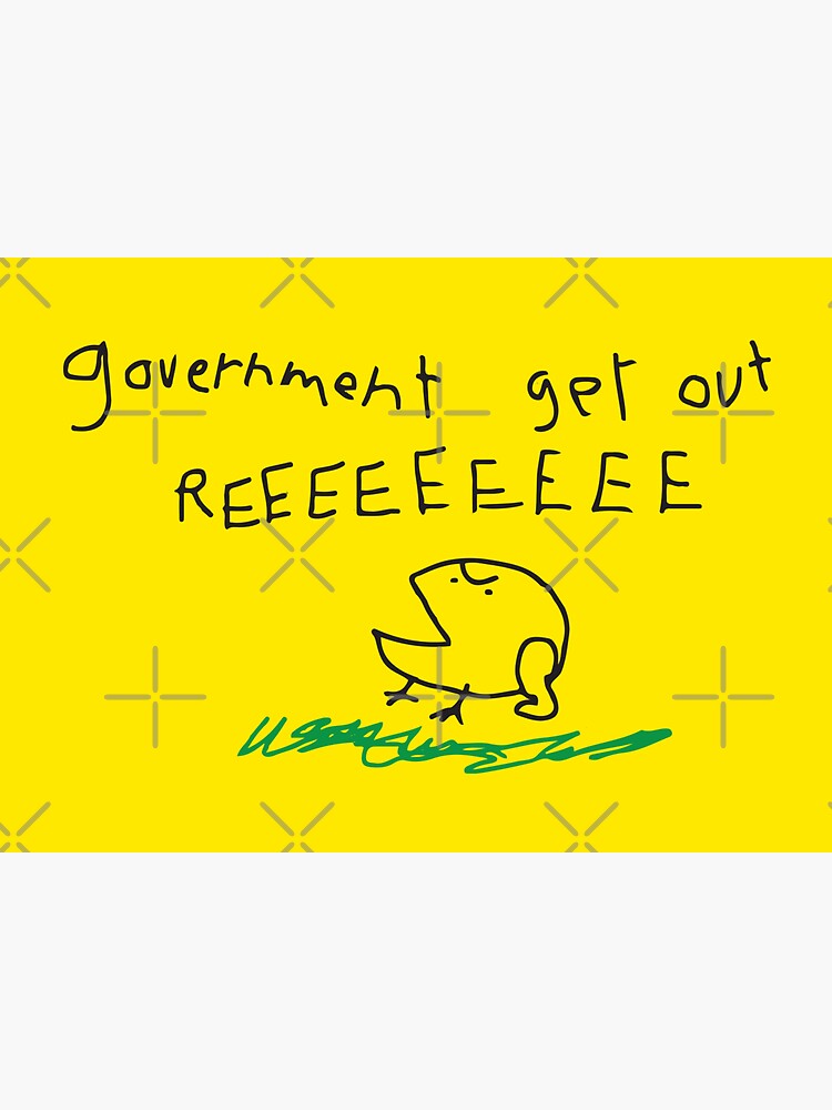 "Government get out REEEEEEE - Libertarian No Step on Snek Snekright ...