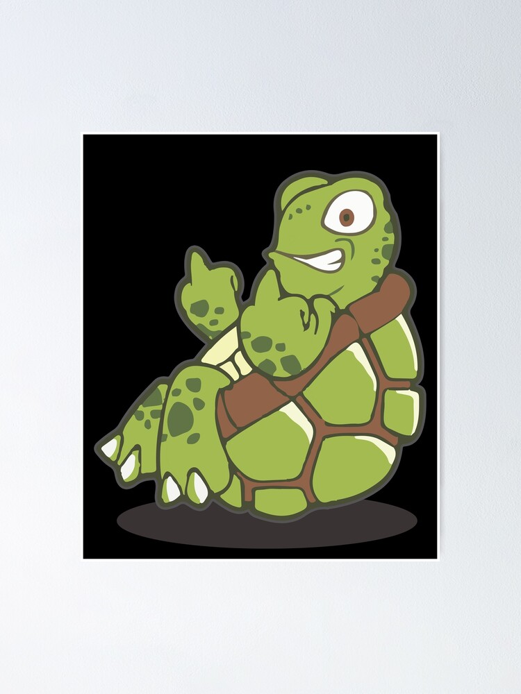 "What the shell? Middle finger turtle." Poster for Sale by ...
