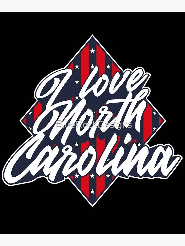 "American National Flag I Love North Carolina - Patriotic Souvenir ...