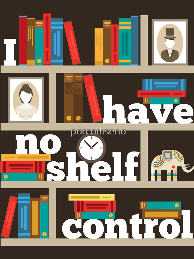 "FUNNY NO SELF SHELF CONTROL READING BOOKS BOOKWORM BOOK PUN" T-shirt ...