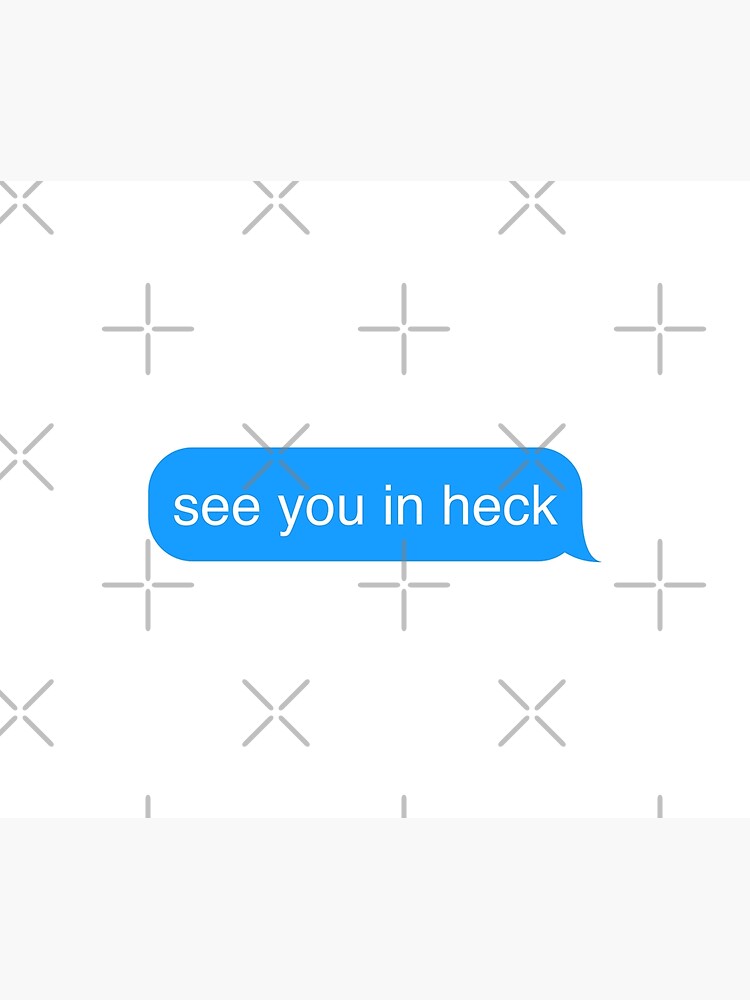"See You In Heck Message Sticker" Poster by GoodCooks | Redbubble