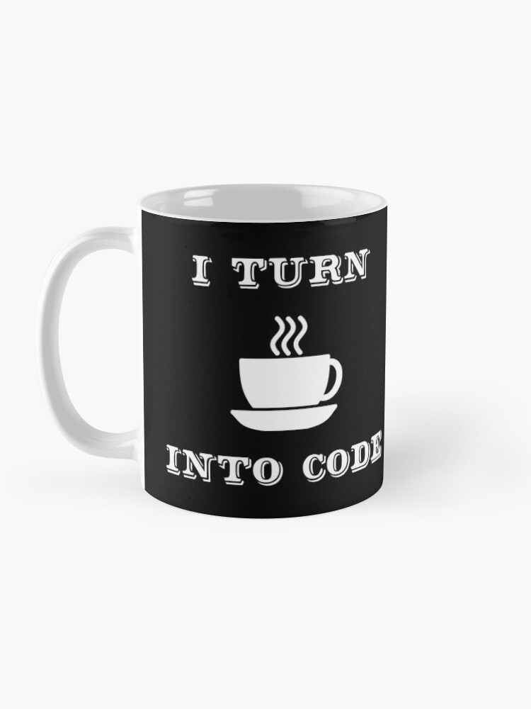 "I Turn Coffee into Code - Funny Programmer Design" Coffee Mug for Sale by ramiro | Redbubble