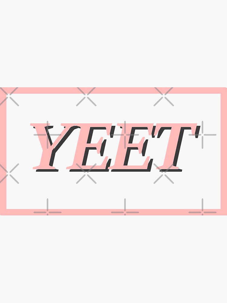 "YEET" Sticker for Sale by strawberiee | Redbubble