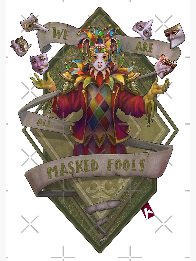 "We are all masked fools" Poster for Sale by artofkaa | Redbubble