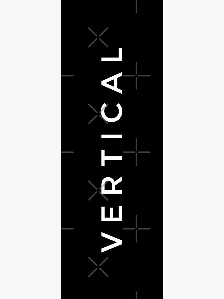 "Vertical Clean Design, Simple, Pretty and Yet Powerful" Sticker by ...