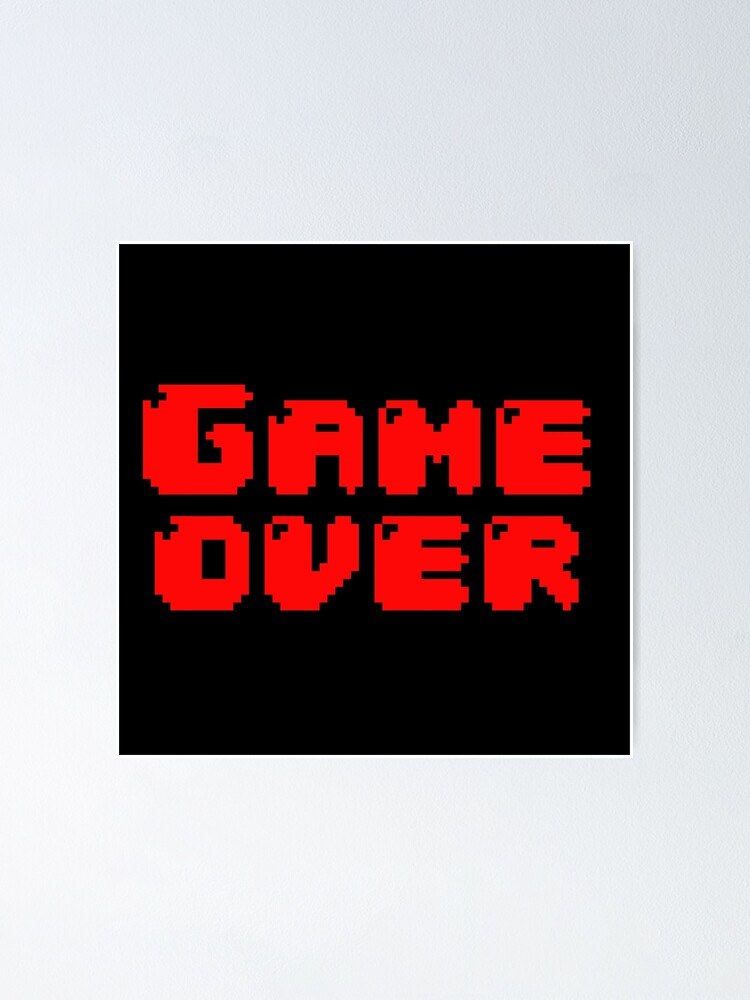 "Game Over 8 bit" Poster for Sale by ApparelFactory | Redbubble