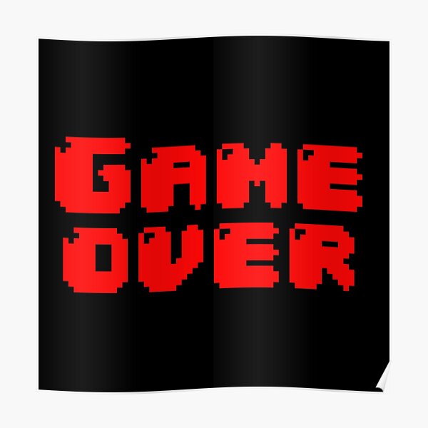 "Game Over 8 bit" Poster for Sale by ApparelFactory | Redbubble