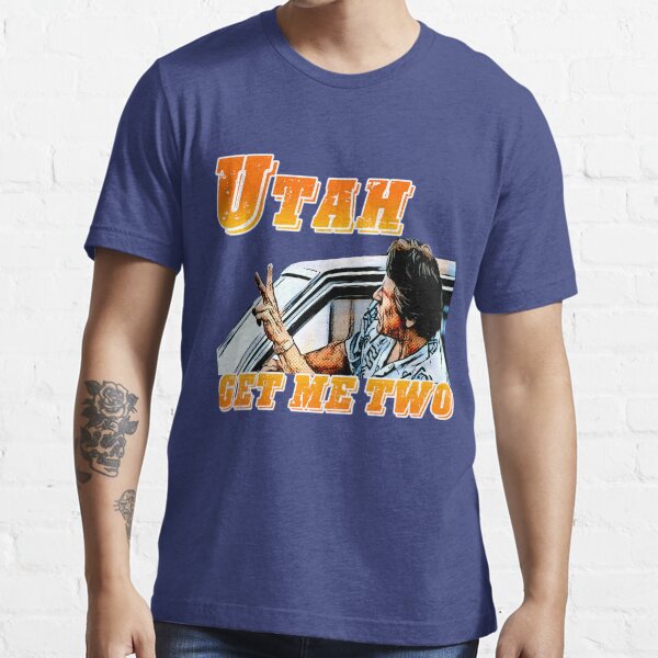 "Utah, get me two" T-shirt for Sale by JTK667 | Redbubble | utah t ...