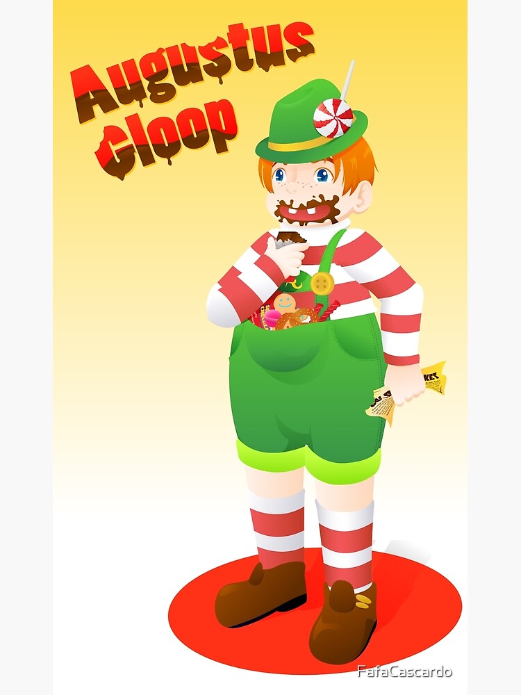 "Augustus Gloop" Poster for Sale by FafaCascardo | Redbubble