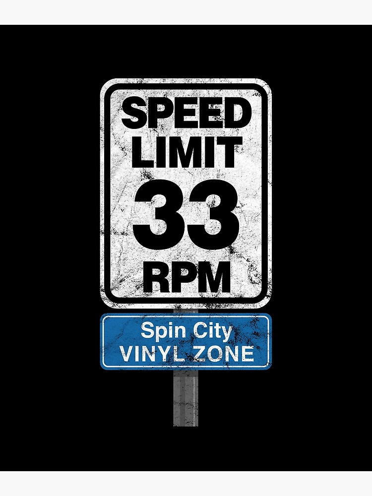 "33 Vinyl Speed Limit Record" Poster by twHistory | Redbubble