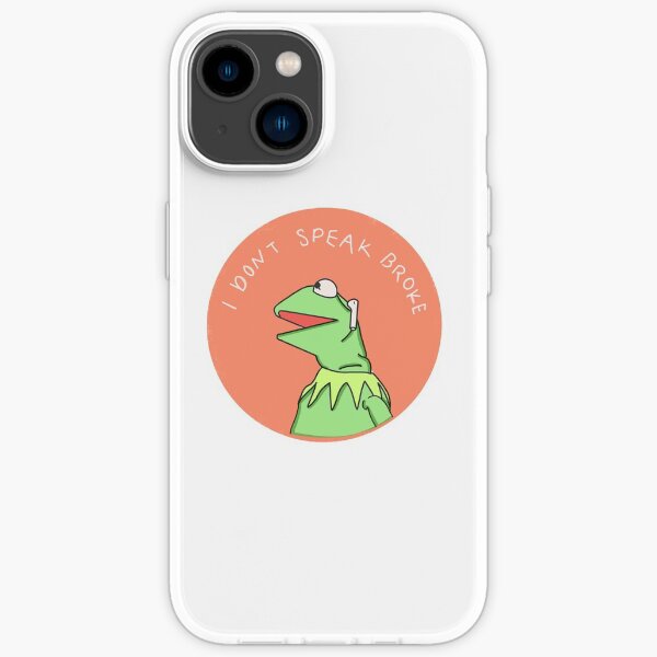 ""I don't speak broke" kermit the frog" iPhone Case for Sale by ...