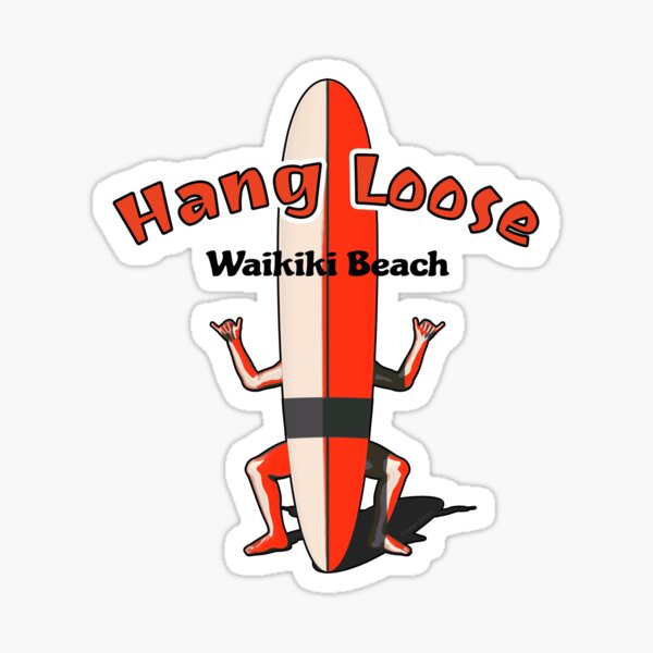 "Waikiki Beach Hawaii Hang Loose Shaka Surfboard Man" Sticker for Sale ...