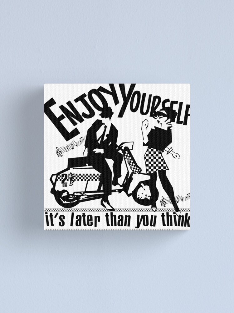 "Enjoy yourself" Canvas Print for Sale by rudeboy1 | Redbubble