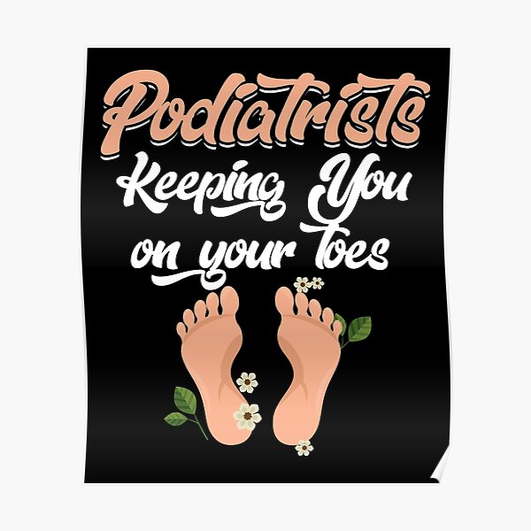 Podiatry Posters | Redbubble