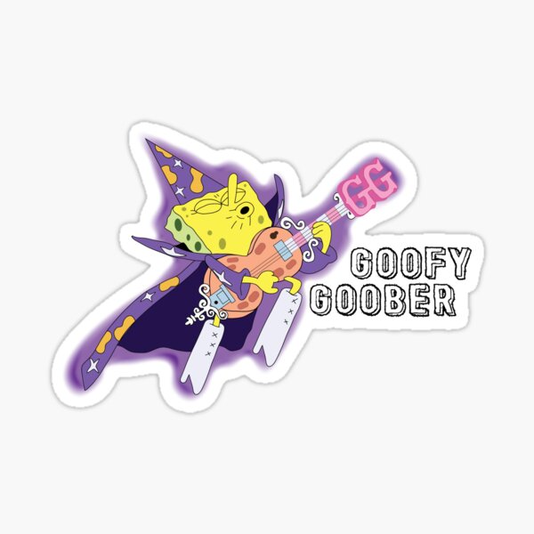 Goofy Goober Stickers | Redbubble