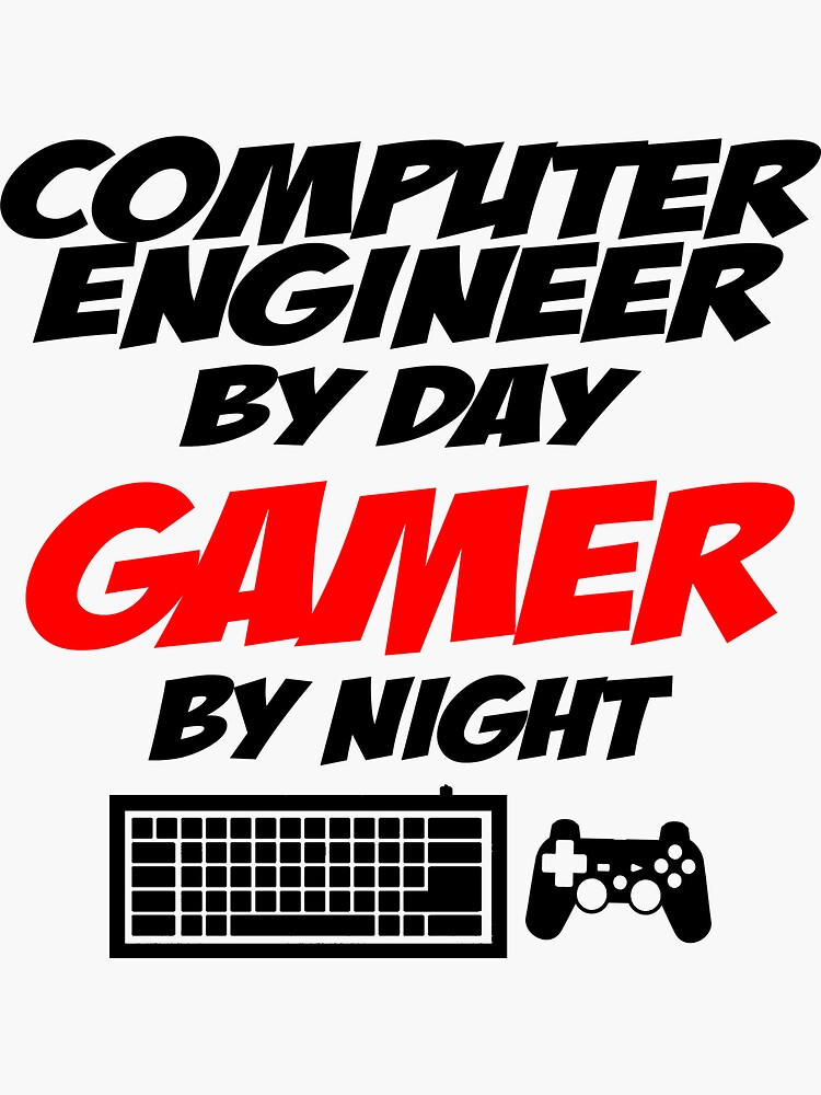 "Gamer Computer Engineer" Sticker for Sale by Sujan44 | Redbubble