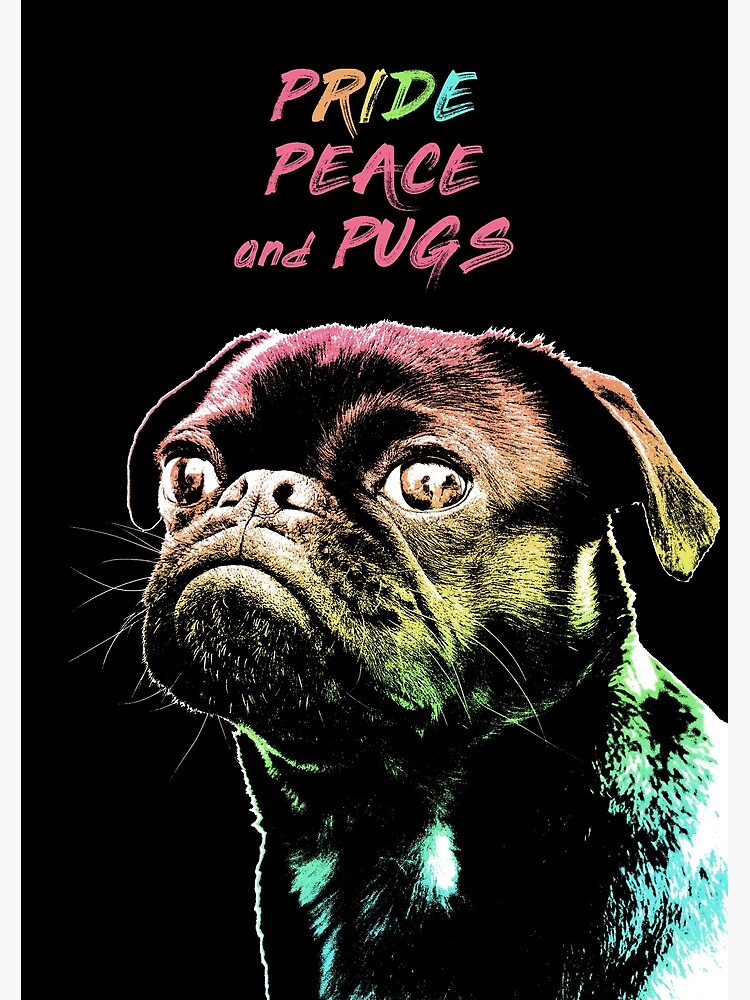 "Pride Peace and Pugs" Poster by ZodaZoup | Redbubble