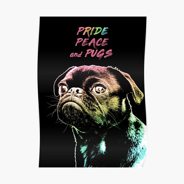 "Pride Peace and Pugs" Poster by ZodaZoup | Redbubble