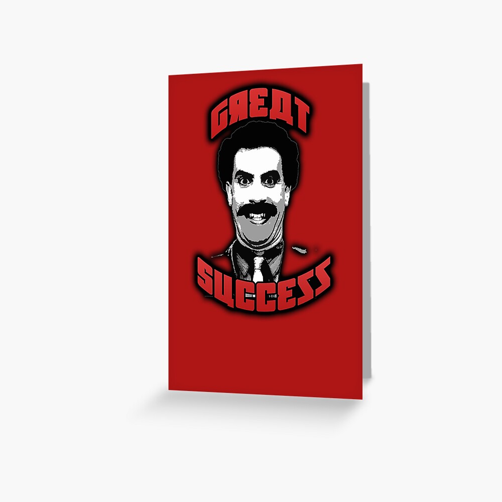 "Borat - Great Success" Greeting Card by gilbertop | Redbubble