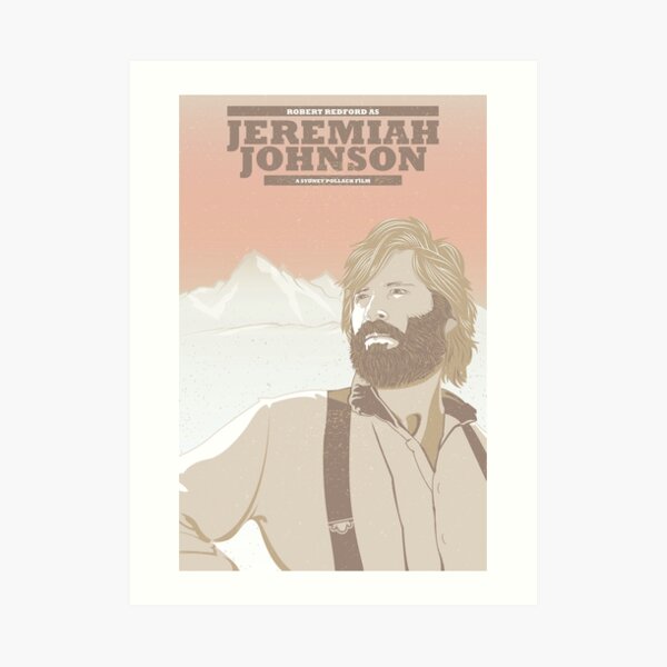 Jeremiah Johnson Art Prints | Redbubble