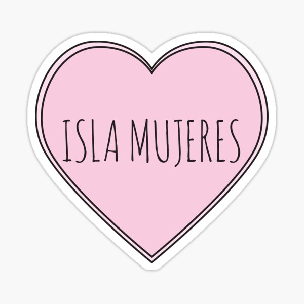 "Isla Mujeres Heart" Sticker for Sale by teesaurus | Redbubble
