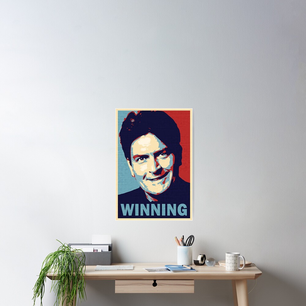"Winning, by Charlie Sheen" Poster for Sale by endgameendeavor | Redbubble