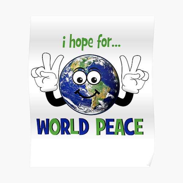 "I hope For World Peace" Poster by mishmashmuddle | Redbubble