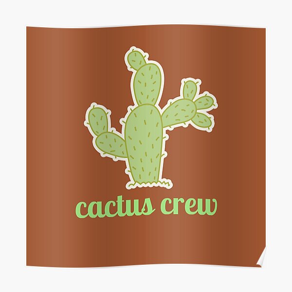 "cactus crew" Poster for Sale by GrasslandDesign | Redbubble