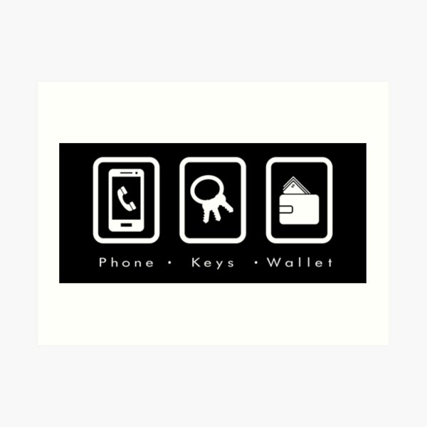 "PKW- Phone Keys Wallet Check" Art Print by SeenB4Dzigns | Redbubble