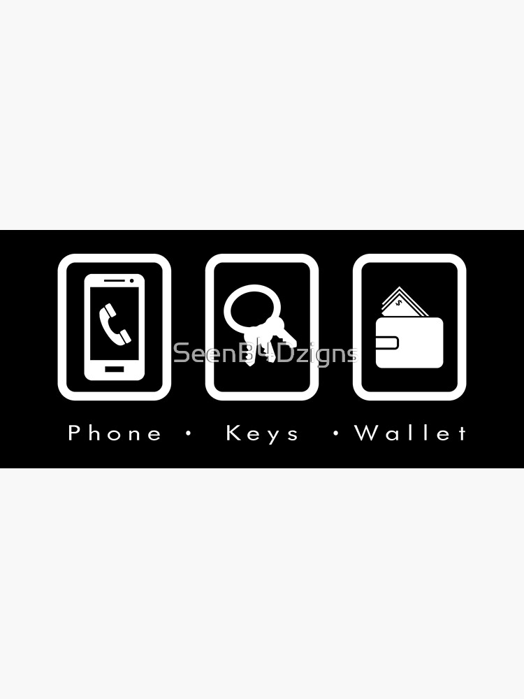 "PKW- Phone Keys Wallet Check" Art Print by SeenB4Dzigns | Redbubble