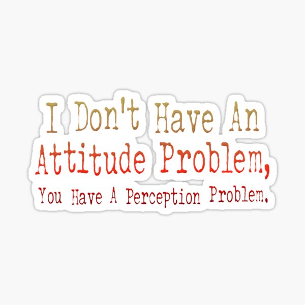 "Attitude Problem" Sticker for Sale by FiveCounty | Redbubble