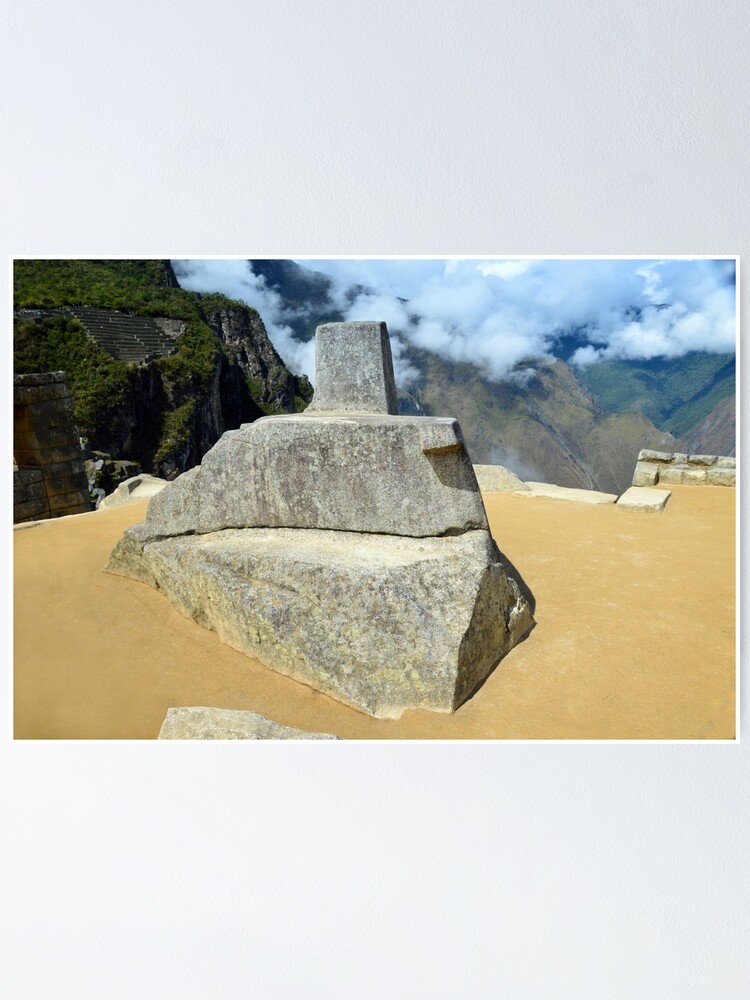 "Inti Watana Stone Calendar at Machu Picchu" Poster by cathysherman ...