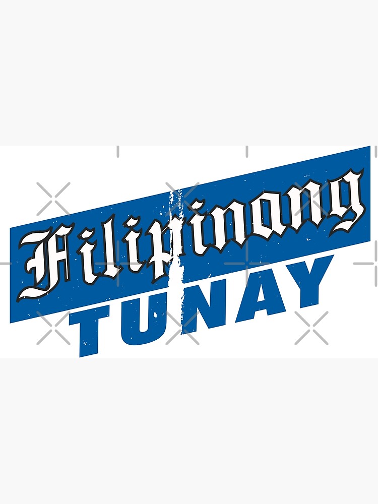 "FILIPINONG TUNAY Sticker" Poster by aydapadi | Redbubble