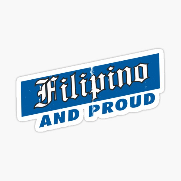 "FILIPINO AND PROUD Sticker" Sticker by aydapadi | Redbubble