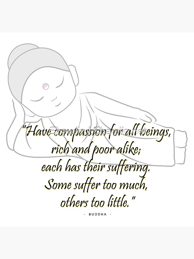 "Contemplating Buddha with quote to inspire. "Have compassion for all ...