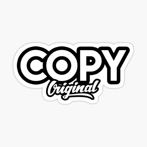 "Original Copy" Sticker by ShineEyePirate | Redbubble