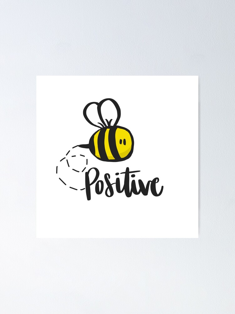 "Bee Positive Hand drawn " Poster for Sale by XimenaR27 | Redbubble