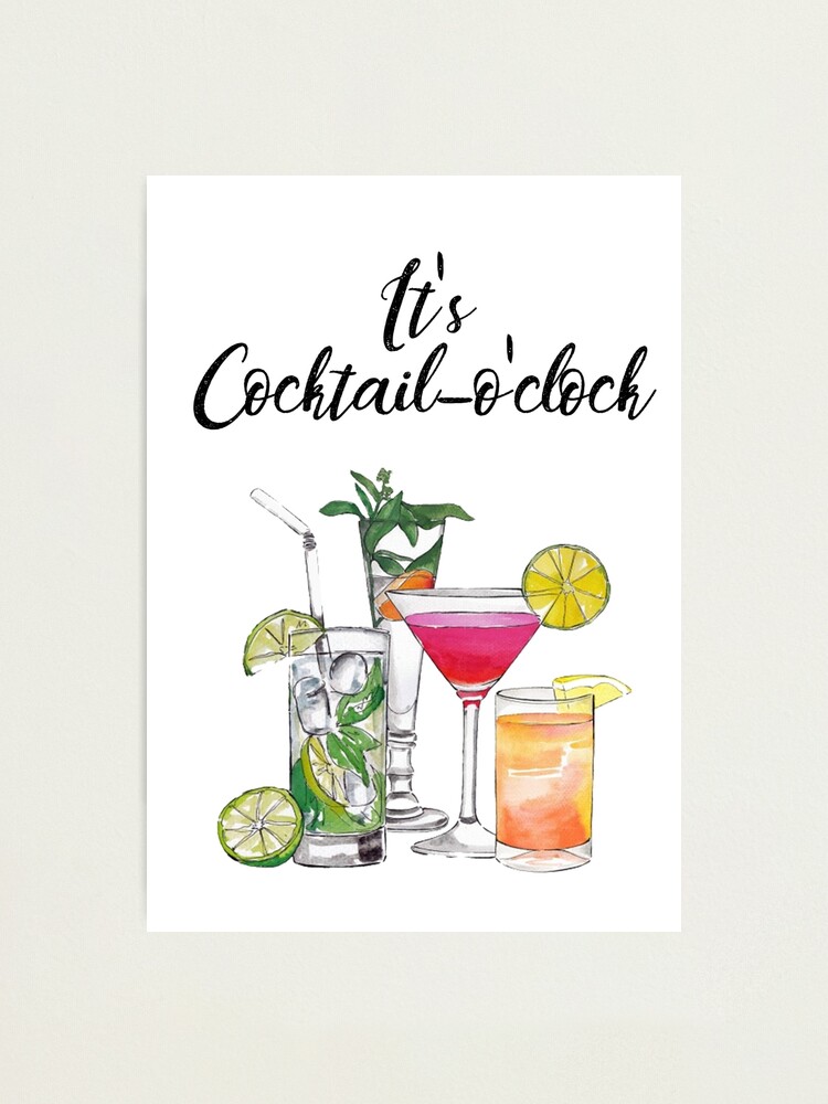 "Cocktail O Clock" Photographic Print for Sale by pugpupprints | Redbubble