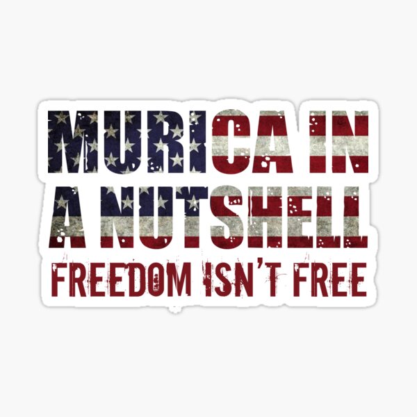 "MURICA IN A NUTSHELL" Sticker for Sale by bigerdan | Redbubble