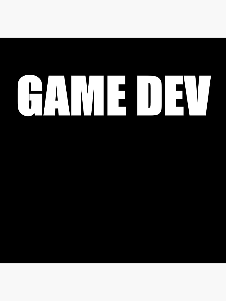 "GAME DEV TEXT" Poster by MacSquiddles | Redbubble